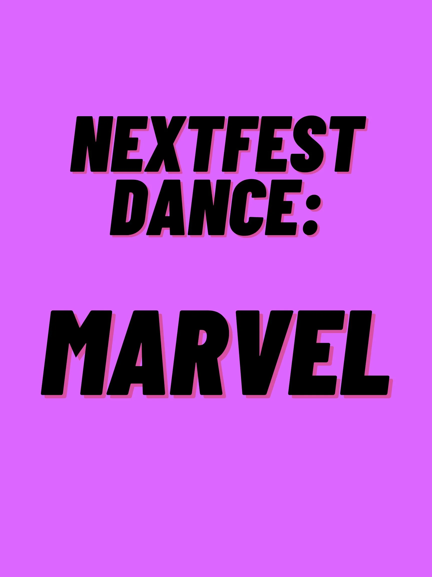 Nextfest Dance: MARVEL - Theatre Network